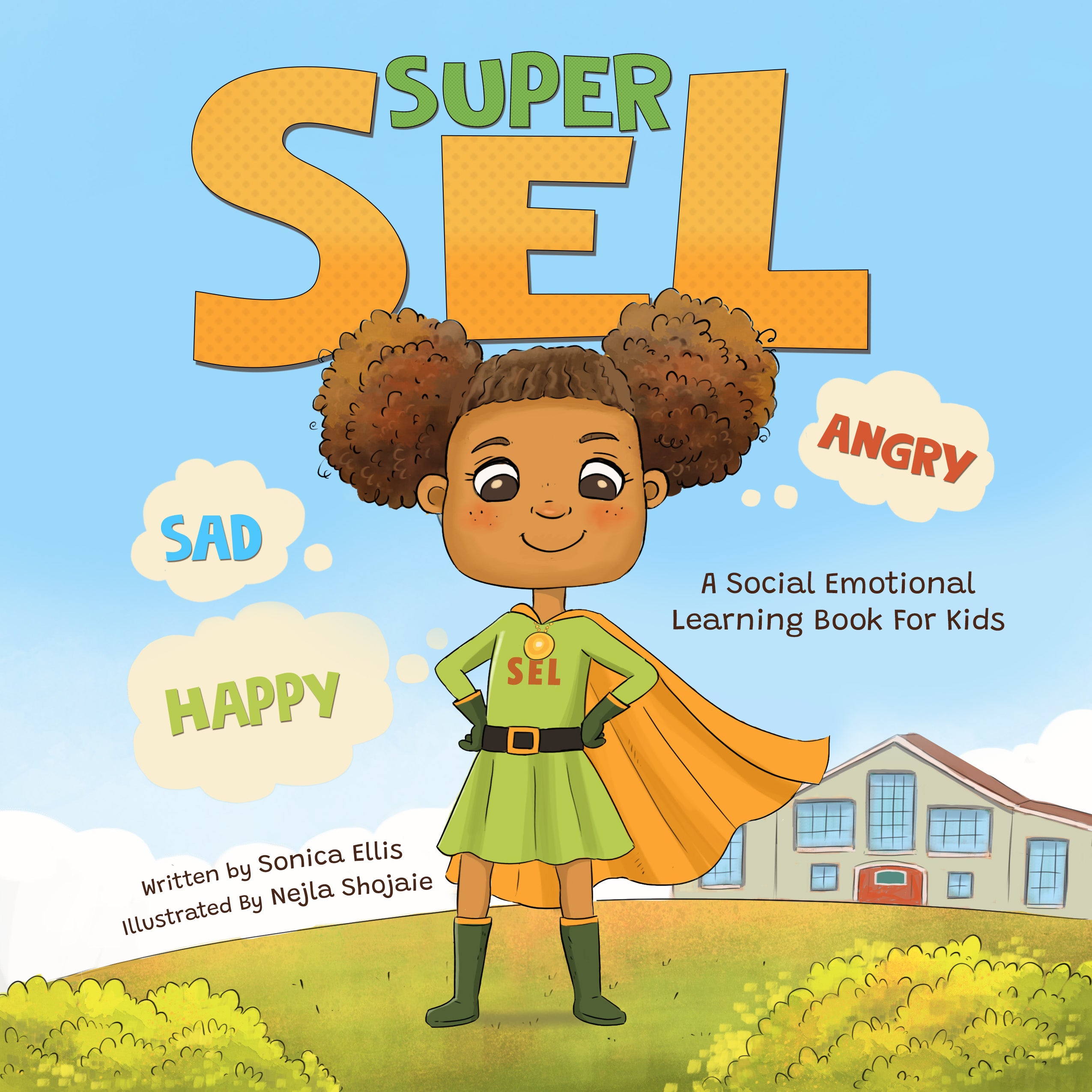 Super SEL: A Social Emotional Learning Book For Kids – Sonicaellis