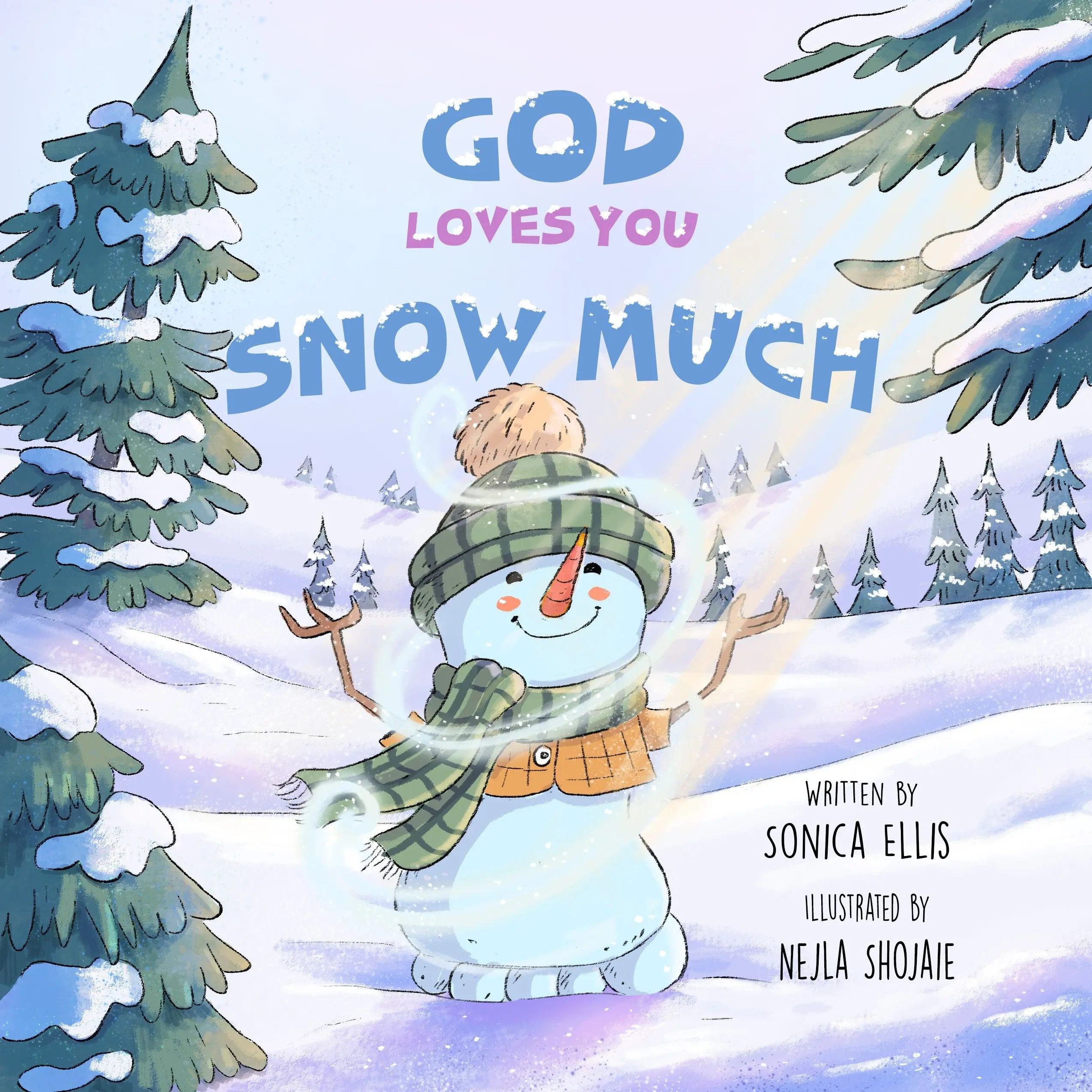 God Loves You Snow Much: A Children's Book About God's Love (Bedtime P ...