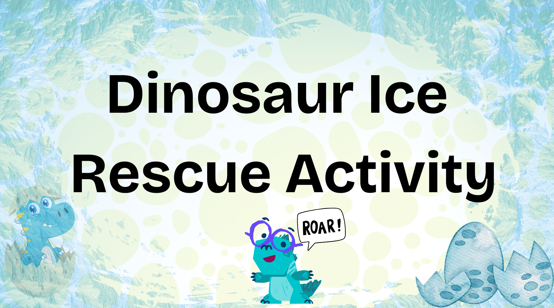 Dinosaur Ice Rescue Activity – Sonicaellis