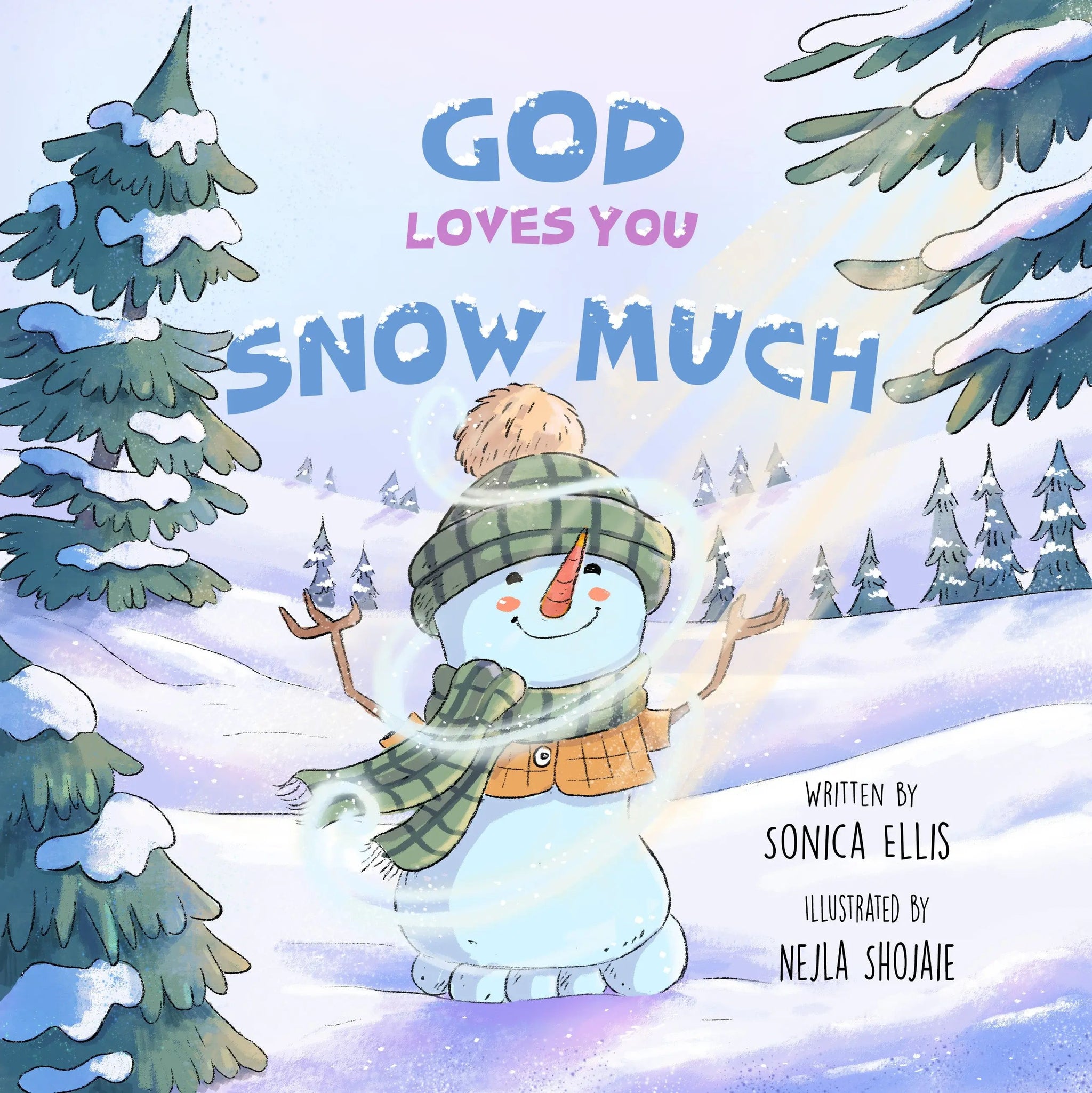 God Loves You Snow Much: A Children's Book About God's Love (Bedtime P ...